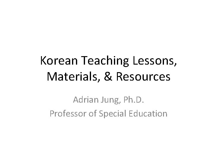 Korean Teaching Lessons Materials Resources Adrian Jung Ph