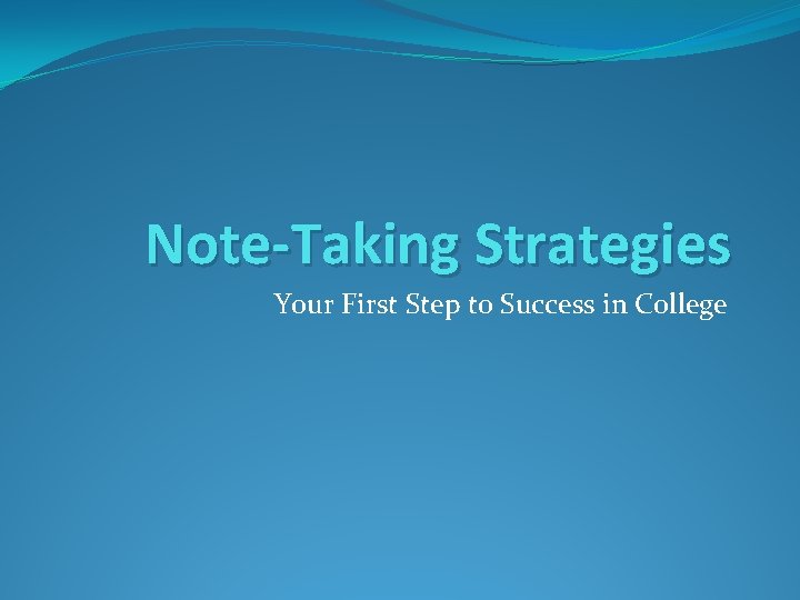 NoteTaking Strategies Your First Step to Success in