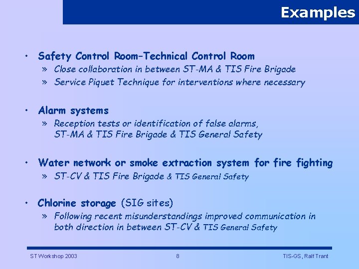 Interaction of ST TIS in matters of safety