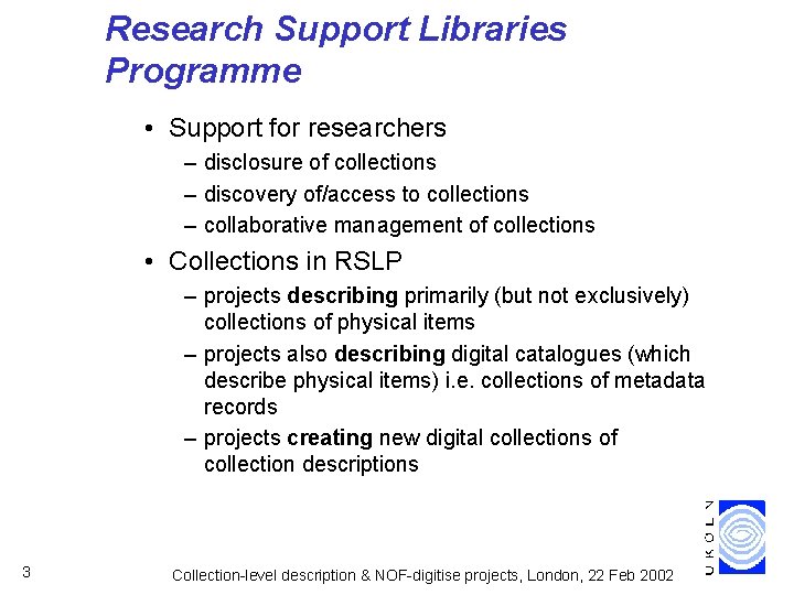 A standard for collectionlevel description the RSLP Collection