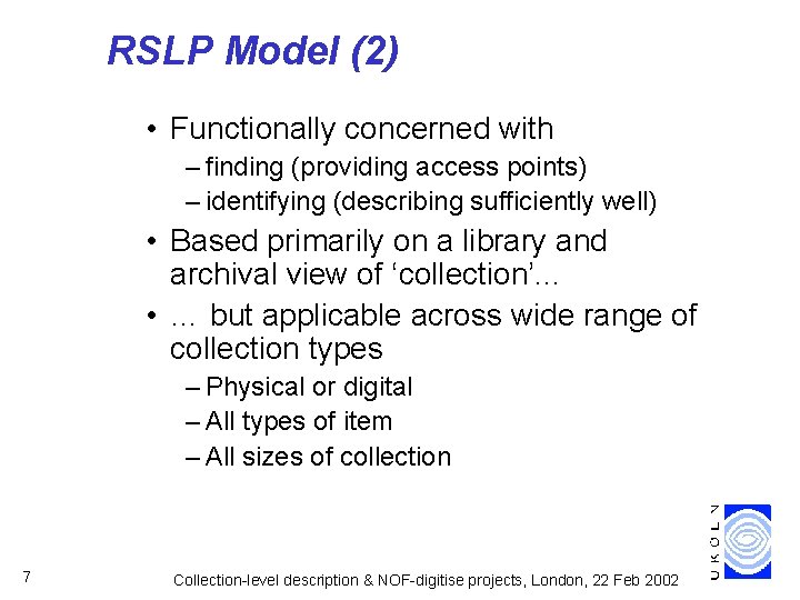 A standard for collectionlevel description the RSLP Collection