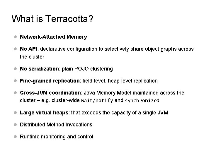 Clustering the JVM using AOP Jonas Bonr Terracotta