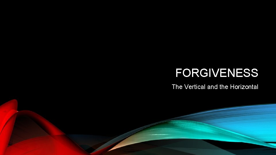 FORGIVENESS RECONCILIATION PEACE Jim Sutherland Reconciliation ...