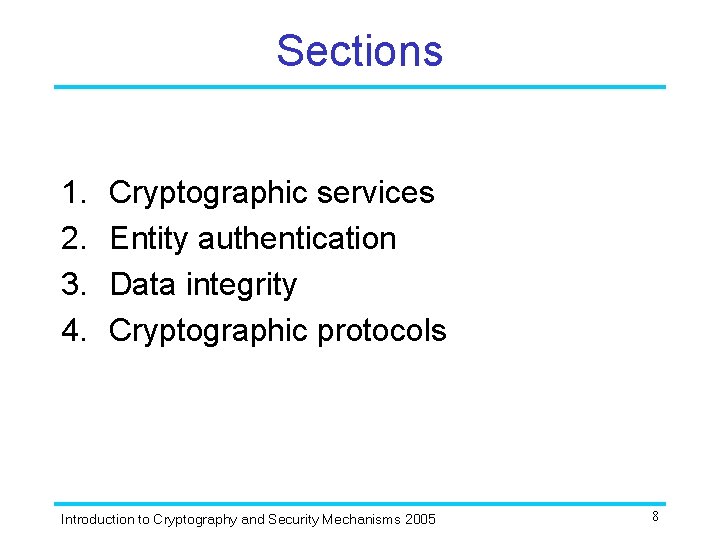 Introduction to Cryptography and Security Mechanisms Dr Keith