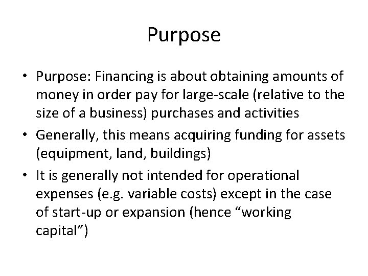 Financing Purpose Types and Rules Purpose Purpose Financing
