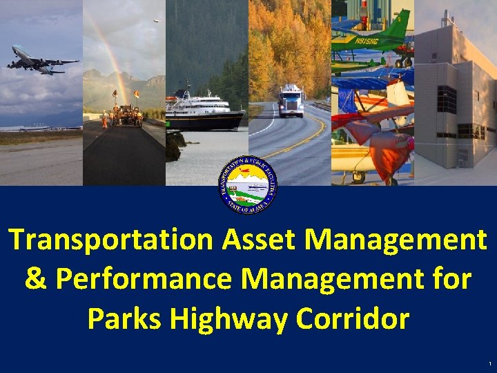 Transportation Asset Management Performance Management for Parks Highway