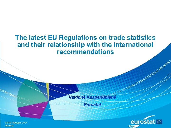 The latest EU Regulations on trade statistics and