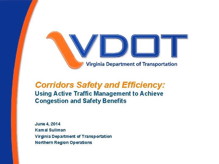 Corridors Safety and Efficiency Using Active Traffic Management