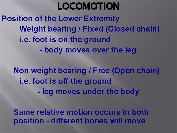THE GAIT CYCLE Bare weight Provide a means