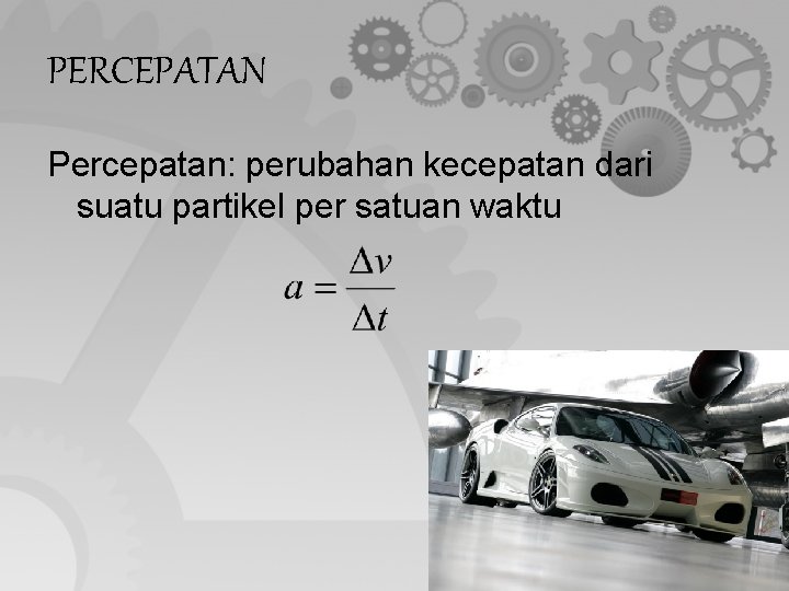 KINEMATIKA Tim Fisika FTP GERAK PADA SATU DIMENSI