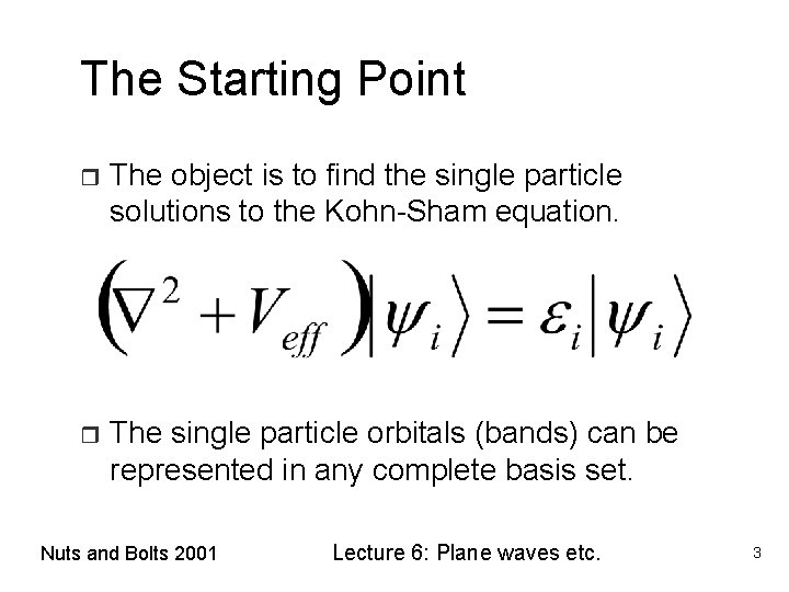 The Nuts and Bolts of FirstPrinciples Simulation 6