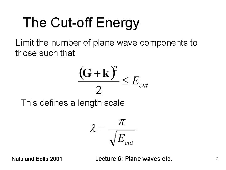 The Nuts and Bolts of FirstPrinciples Simulation 6
