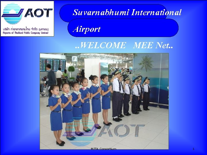 Suvarnabhumi International Airport WELCOME MEE Net MJTA Consortium