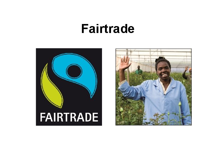 Tema FAIRTRADE Ett utbildningsmaterial frn Fairtrade Sverige Fairtrade