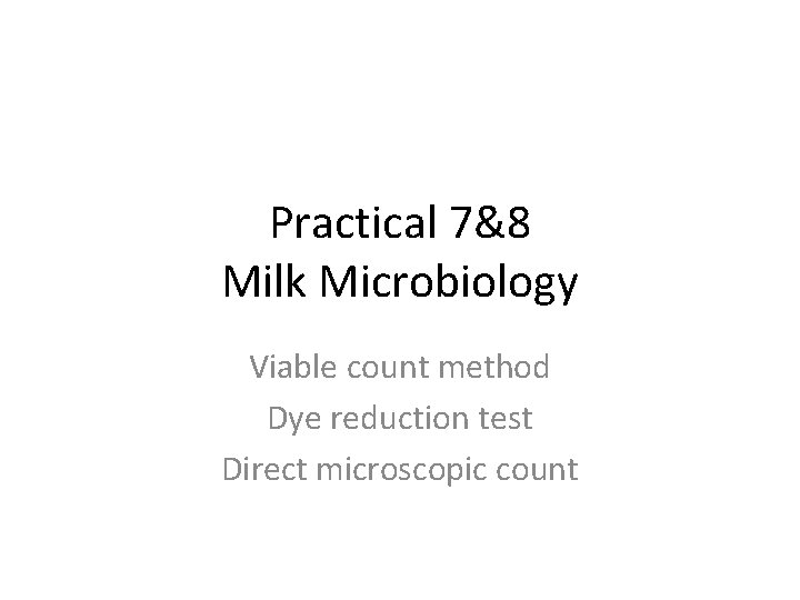 Practical 78 Milk Microbiology Viable count method Dye
