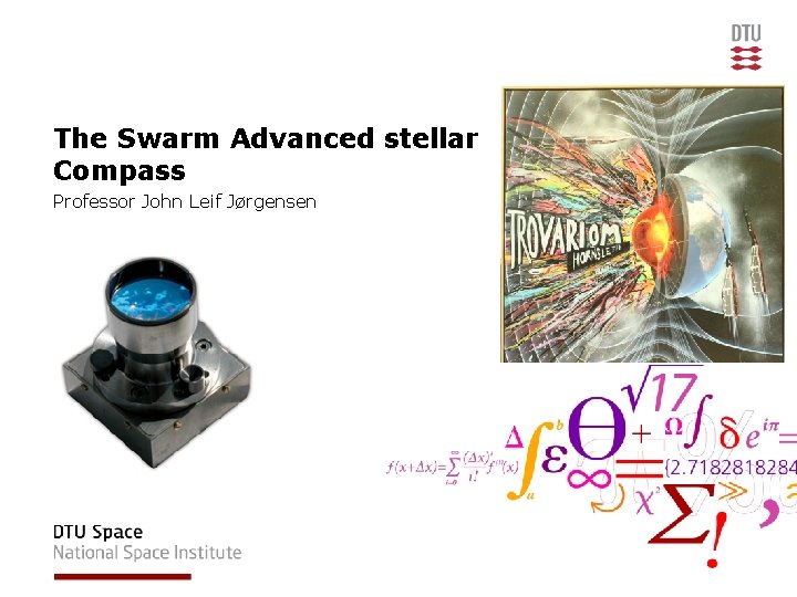 The Swarm Advanced stellar Compass Professor John Leif