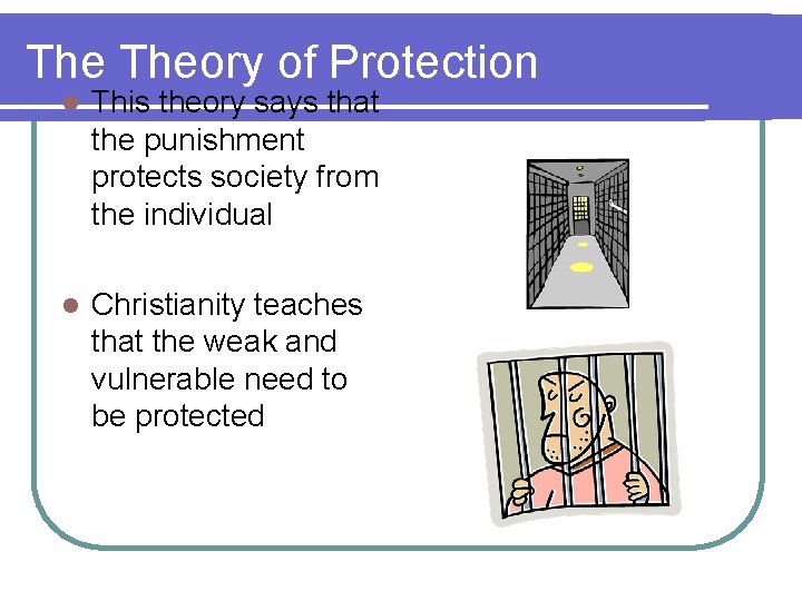 Theories of Punishment Learning objective By the end