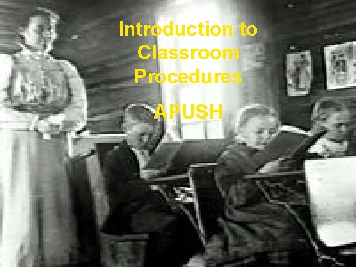 Introduction to Classroom Procedures APUSH Mrs Faris Daily