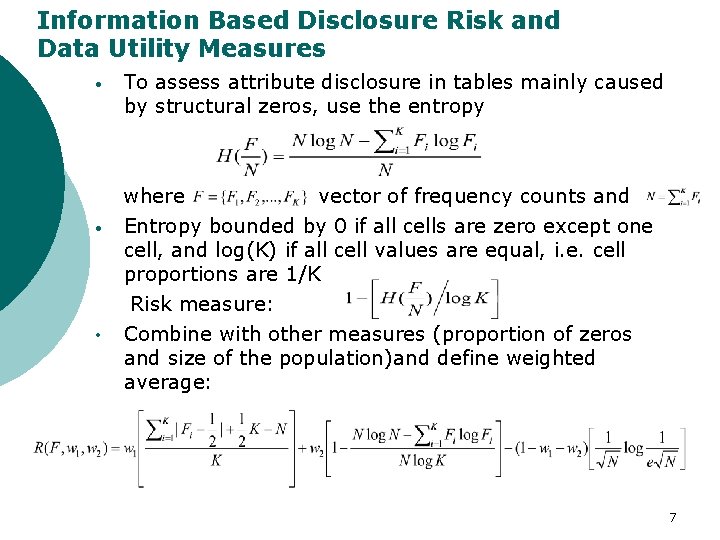 Measuring Disclosure Risk and Data Utility for Flexible