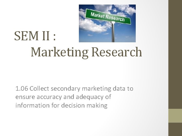 SEM II Marketing Research 1 06 Collect secondary