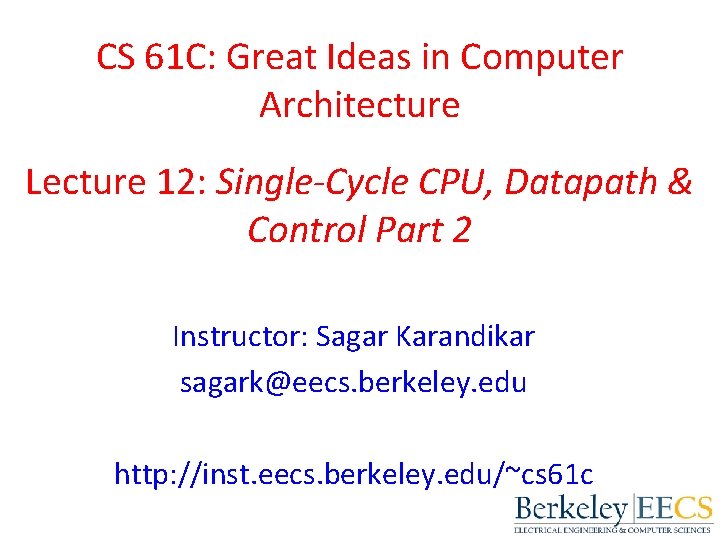 CS 61 C Great Ideas in Computer Architecture