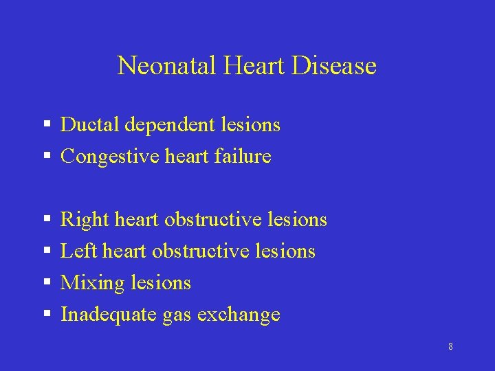 Congenital Heart Disease Initial evaluation and stabilization Priscilla