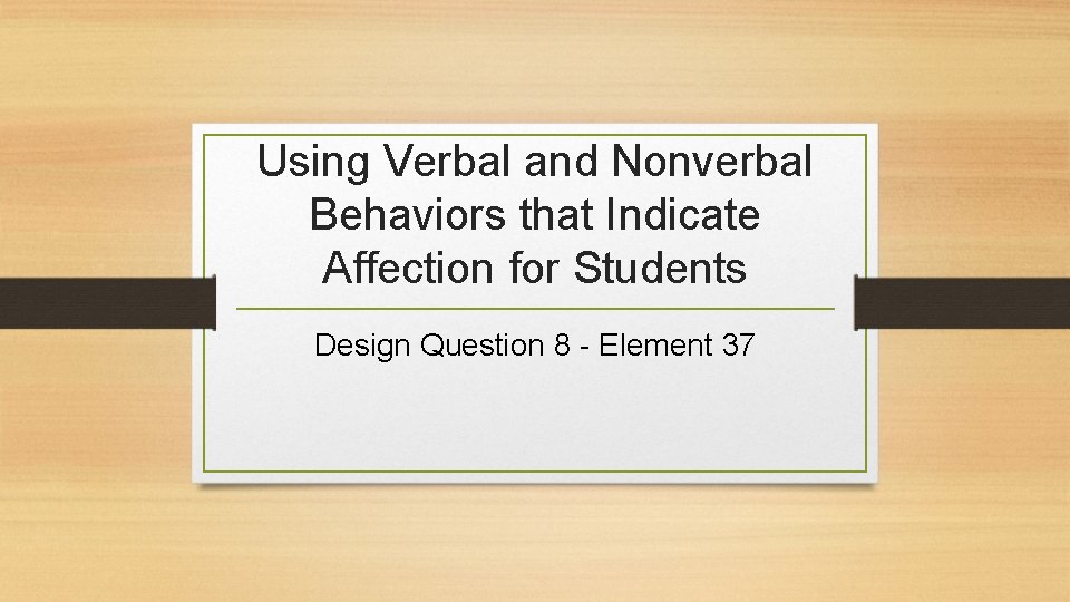 Using Verbal and Nonverbal Behaviors that Indicate Affection