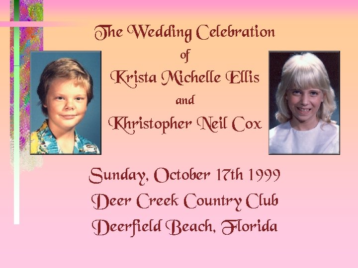 The Wedding Celebration of Krista Michelle Ellis and