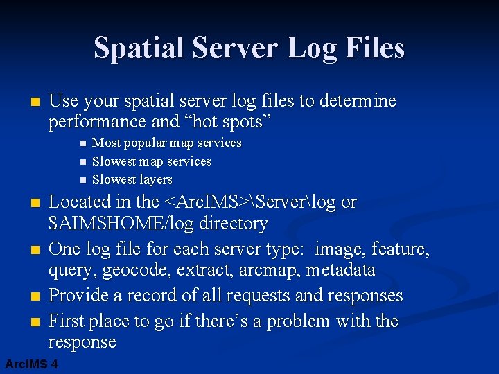 Arc IMS 4 Arc IMS Tips Tricks Dan