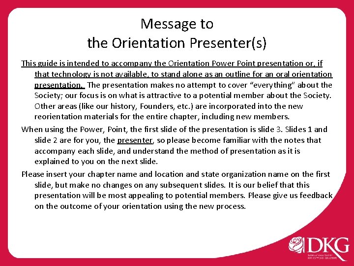 Message to the Orientation Presenters This guide is