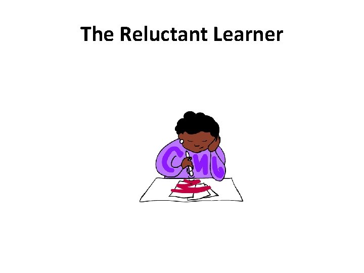 Year 11 Revision Clip 1 The Reluctant Learner