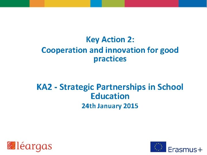 Key Action 2 Cooperation and innovation for good