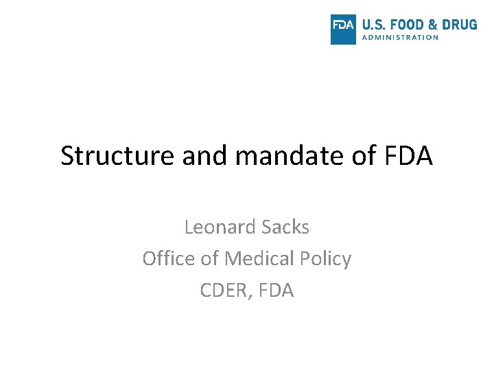 Structure and mandate of FDA Leonard Sacks Office