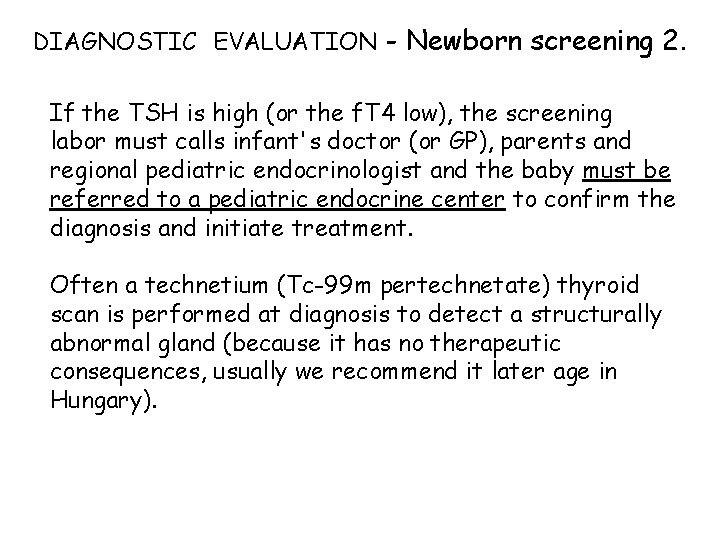 Congenital Adrenal Hyperplasia CAH and Congenital Hypothyroidism CH