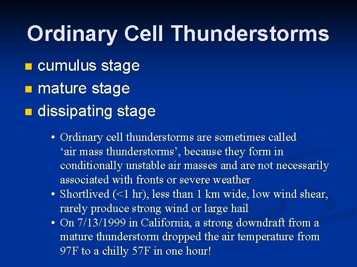 Chapter 10 Thunderstorms and Tornadoes Thunderstorms n Tornadoes