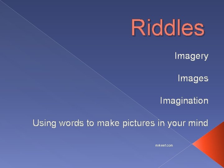 Riddles Imagery Images Imagination Using words to make