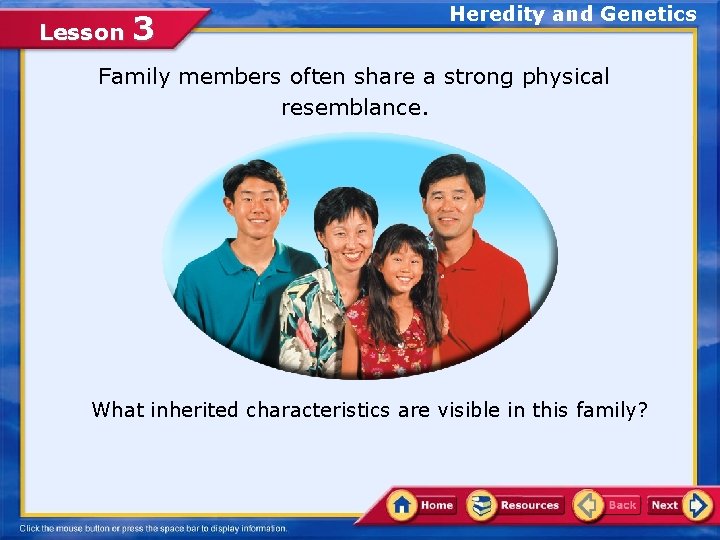 Lesson 3 Heredity and Genetics Family members often