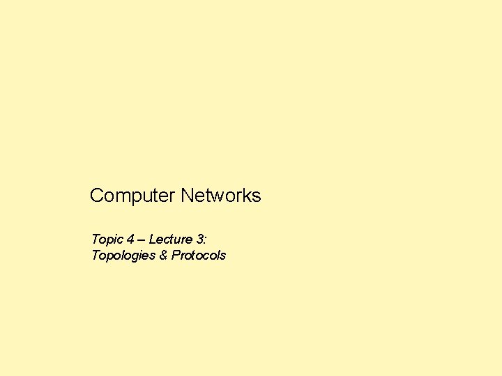 Computer Networks Topic 4 Lecture 2 Common Network