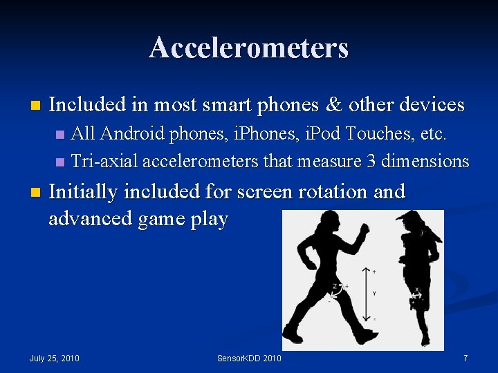Activity Recognition Using Cell Phone Accelerometers Jennifer Kwapisz