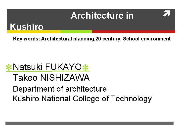 The Environment Change of School Architecture in Kushiro