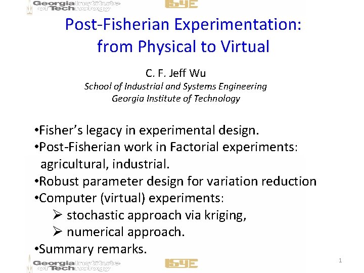 PostFisherian Experimentation from Physical to Virtual C F