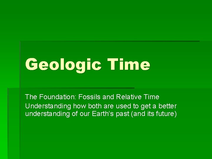 Geologic Time The Foundation Fossils and Relative Time