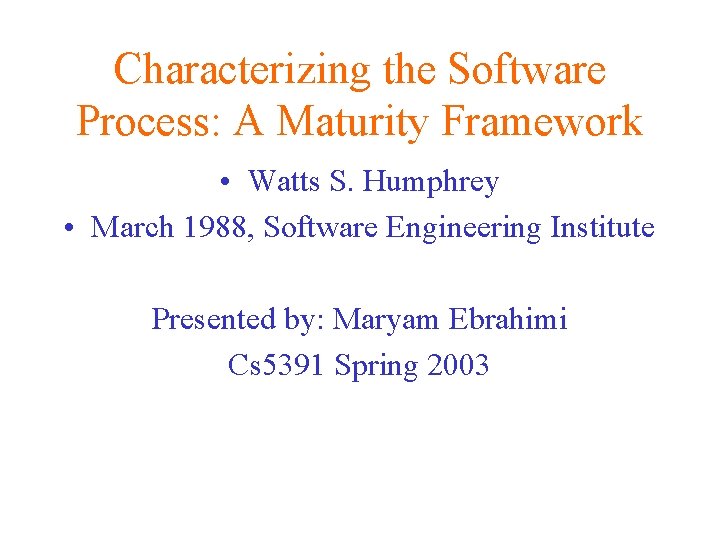 Characterizing the Software Process A Maturity Framework Watts