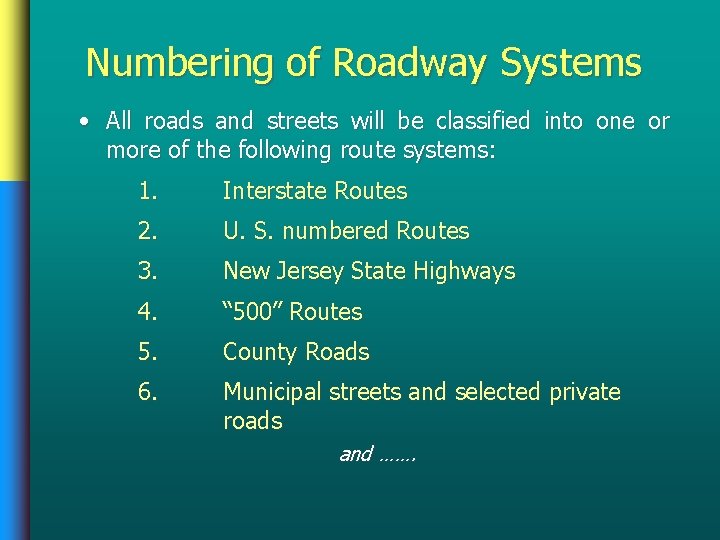 General Procedures Roadway Inventory General Procedures Roadway Inventory
