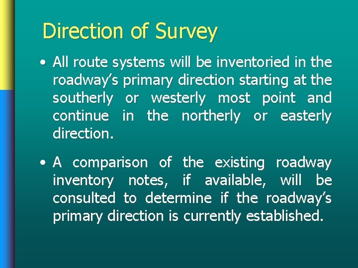 General Procedures Roadway Inventory General Procedures Roadway Inventory