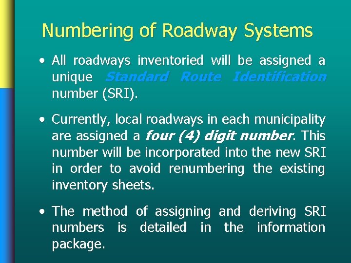 General Procedures Roadway Inventory General Procedures Roadway Inventory