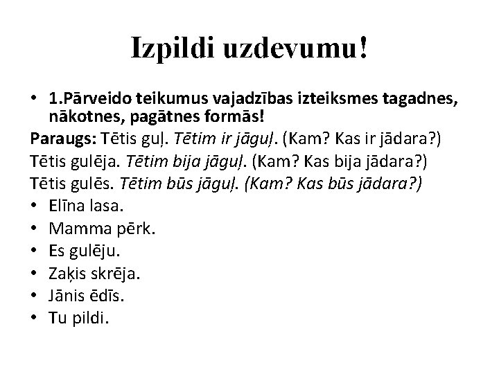 Darbbas vrda vajadzbas izteiksme 6 klase Lai izteiktu