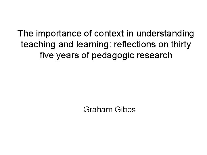 The importance of context in understanding teaching and