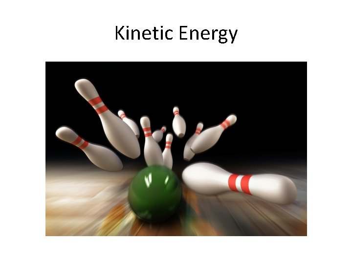 Kinetic Energy Electrical Energy Mechanical Energy Thermal Energy