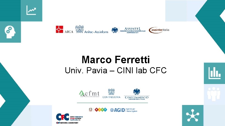 Marco Ferretti Nome Cognome Univ Pavia CINI lab